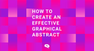 How To Create An Effective Graphical Abstract