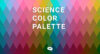 Science Color Palette: Understand the impact on your scientific study