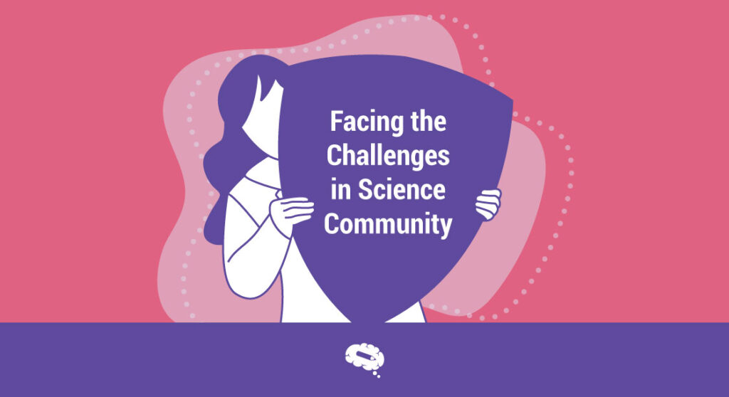 Facing the Challenges in Science Community