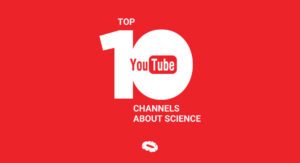 Top 10 YouTube Channels About Science