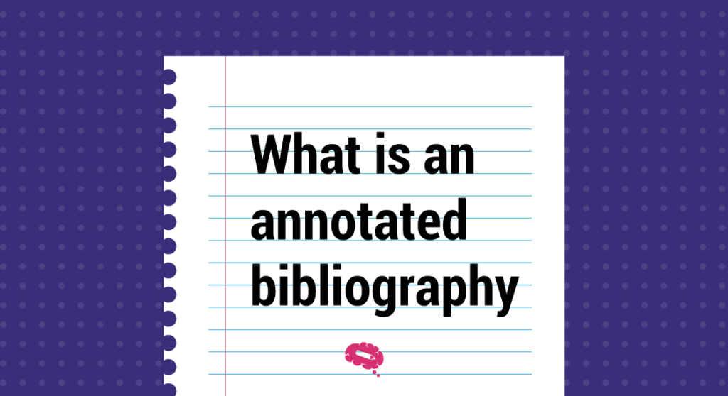 What is an Annotated Bibliography? A Comprehensive Guide
