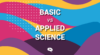 Basic vs Applied Science: Understanding the Differences - Mind the ...