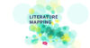 Literature Mapping in Scientific Research: A Comprehensive Review ...