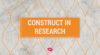 What is Construct in Research? Unveiling the Hidden Scheme
