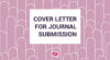 How to Write an Effective Cover Letter for Journal Submission - Mind ...