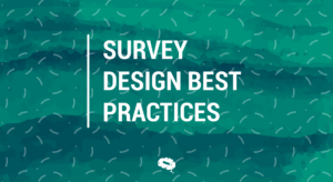 Survey Design Best Practices for Reliable Results - Mind the Graph Blog