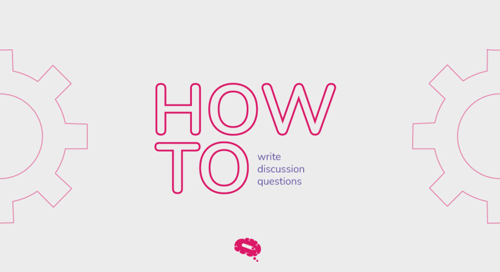 How To Write Discussion Questions That Truly Spark Discussions - Mind ...