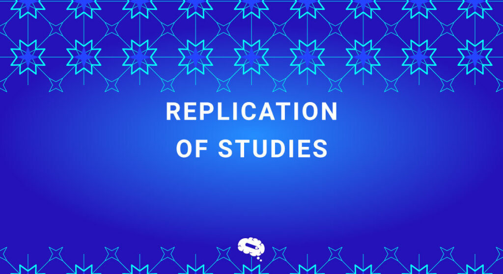 Replication Of Studies: Advancing Scientific Rigor & Reliability - Mind ...