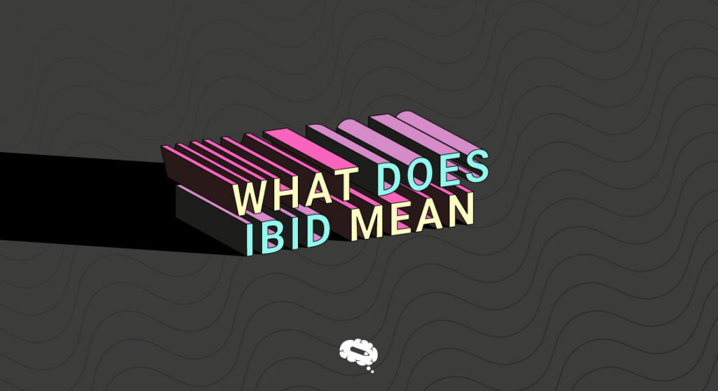 Demystifying Ibid: What Does Ibid Mean In Academic Writing? - Mind the ...