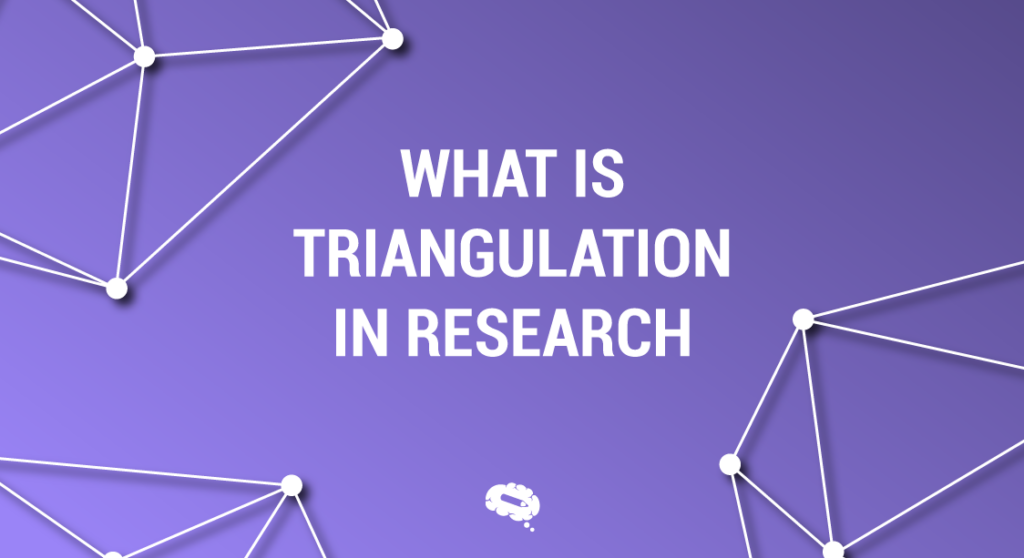 What is Triangulation in Research: The Path to Reliable Findings - Mind the Graph Blog