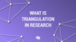 What is Triangulation in Research: The Path to Reliable Findings - Mind ...