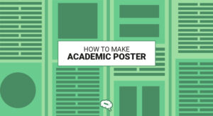 How To Make an Academic Poster: Eye-Catching Poster Guide