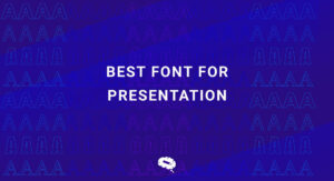 Learn How To Choose The Best Font For Presentation