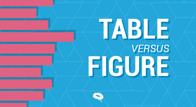 Table versus Figure: Learn When To Use Each Of Them