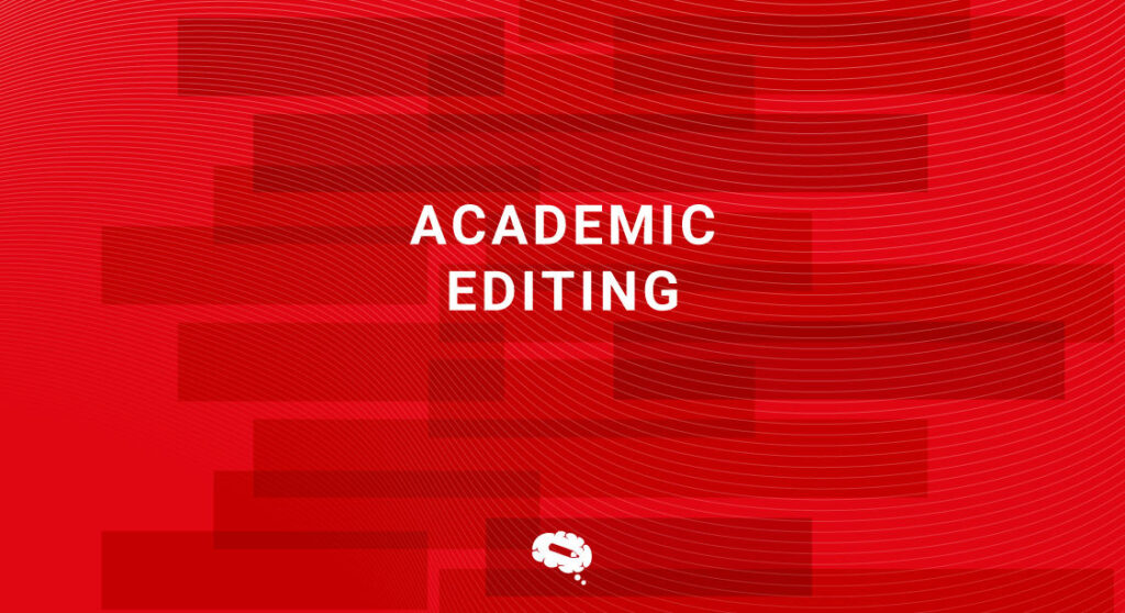 Beyond Proofreading: Academic Editing Strategies For Success