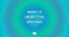 What is Objective Writing? Why Neutral Language Matters
