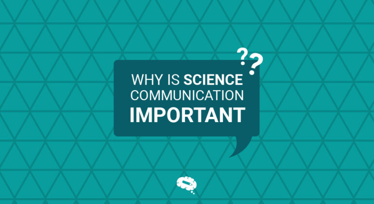 Why Is Science Communication Important?