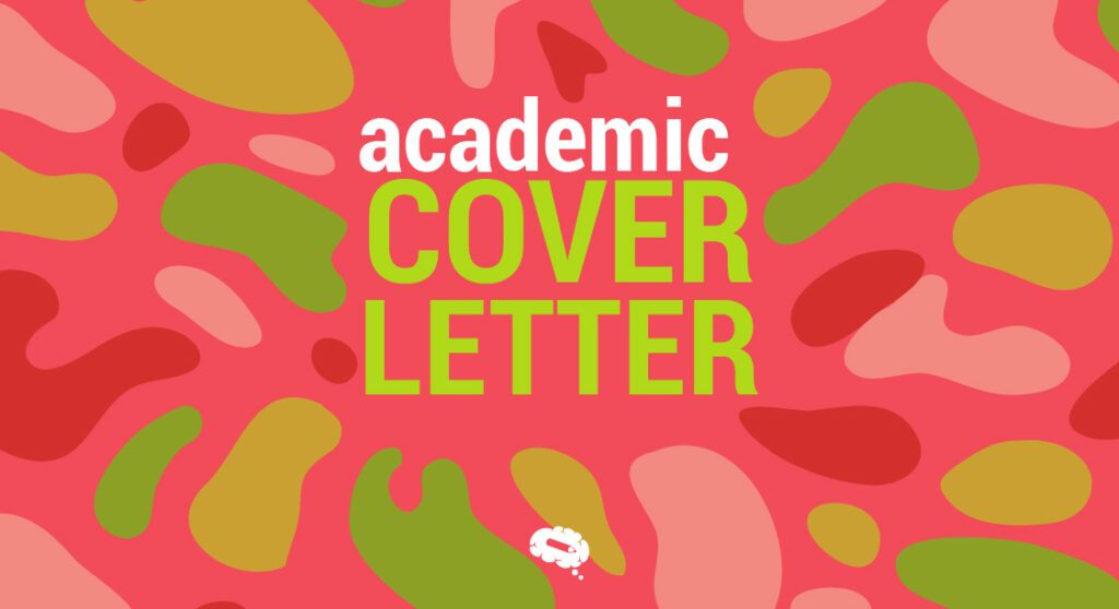 Crafting The Perfect Academic Cover Letter: A Step-By-Step Guide