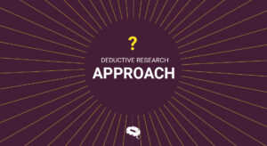 From Theory To Proof: Mastering Deductive Research Approach