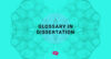 Glossary in Dissertation