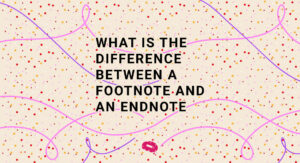 What Is The Difference Between A Footnote And An Endnote