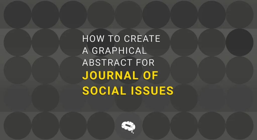 How to Create a Graphical Abstract for the Journal of Social Issues ...