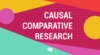 Causal-Comparative Research: Understanding Real-World Variables - Mind ...