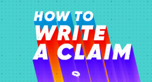 How to Write a Claim: A Step-by-Step Guide for Persuasive Writing ...