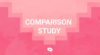 Comparison Study: Methods, Insights, and Applications in Research ...