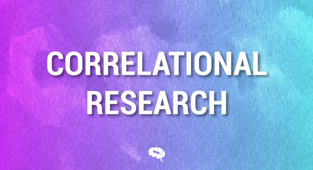 Correlational Research: Understanding Relationships in Science - Mind ...